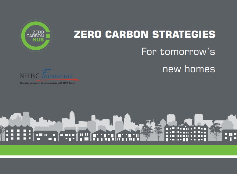 Report: Zero Carbon Strategies for Low and Zero Carbon Homes