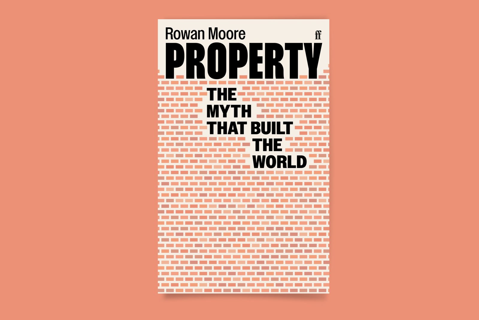 Rowan Moore’s new book, Property, is a brilliant rallying cry