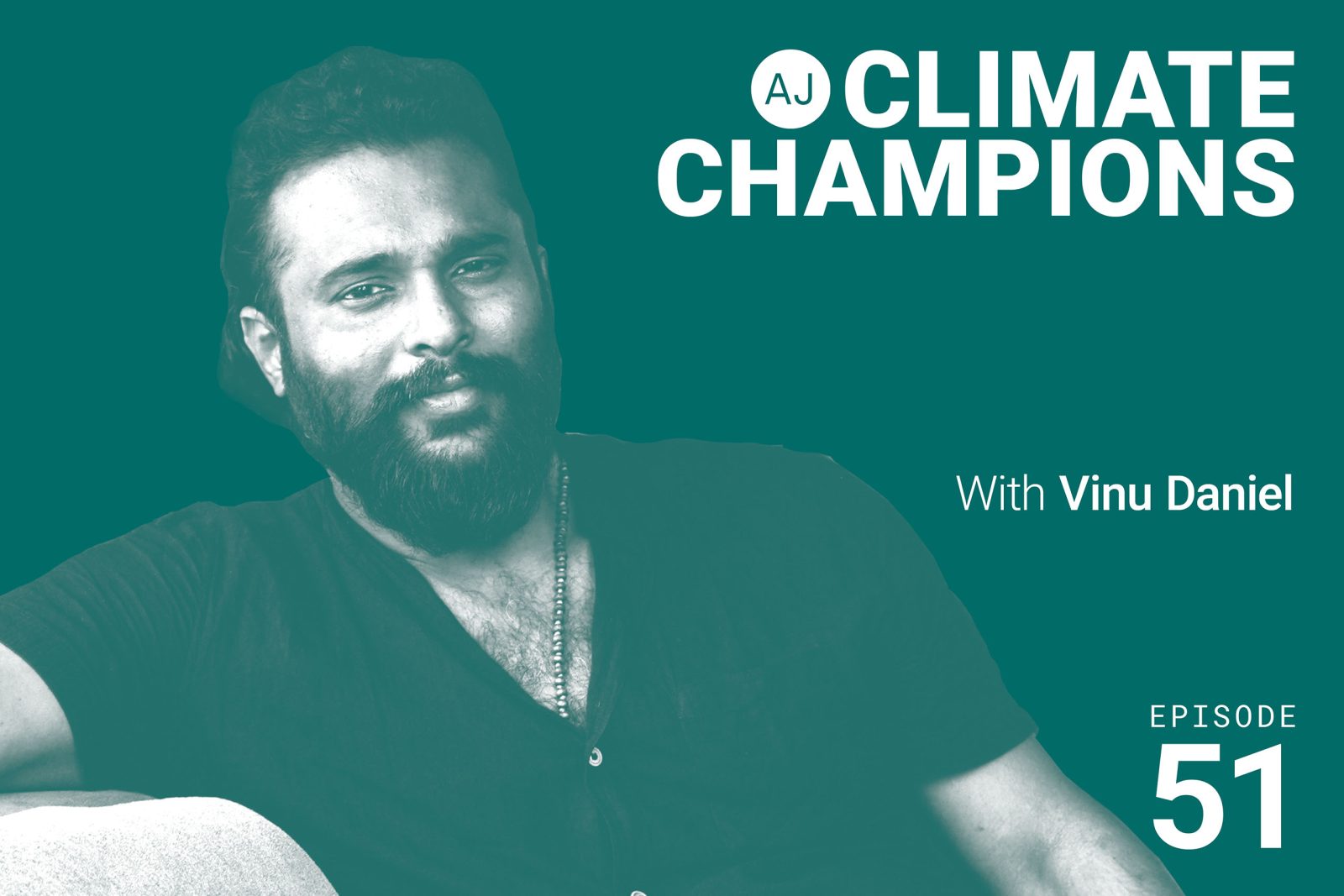 AJ Climate Champions podcast: Vinu Daniel on transforming mud and waste ...